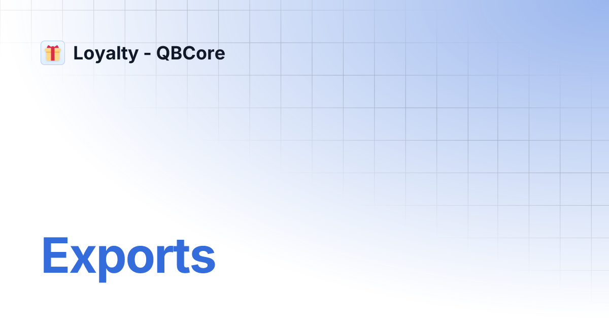 Exports | Loyalty - QBCore
